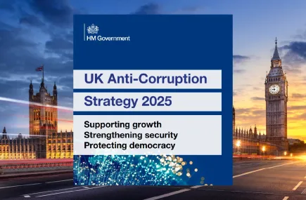 UK Anti-Corruption Strategy: What does it mean for business ...